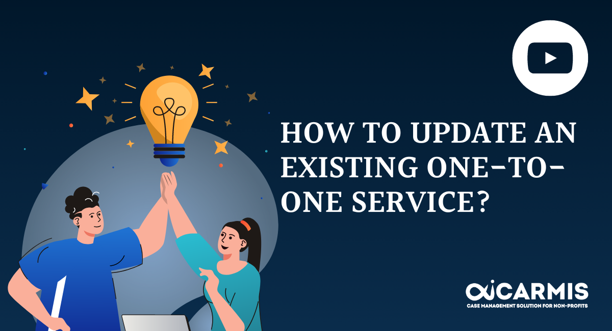 How to update a one-to-one service (client) 📹 - Case Management ...