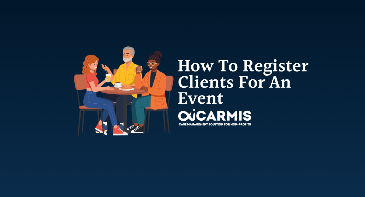 How to register clients for an event 📹 - Case Management Solution for ...