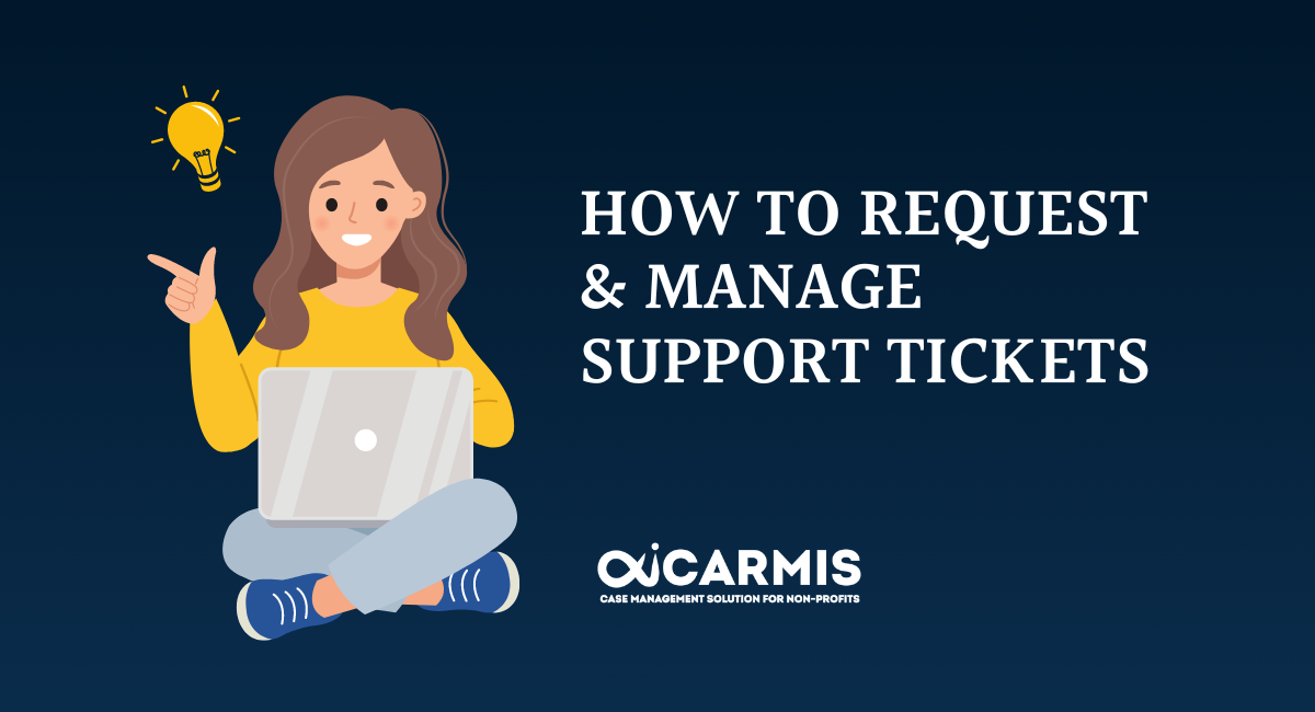 How to request and manage support tickets - Case Management Solution ...
