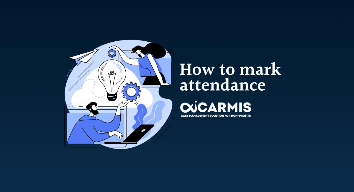 How to mark attendance - Case Management Solution for Non-Profits ...
