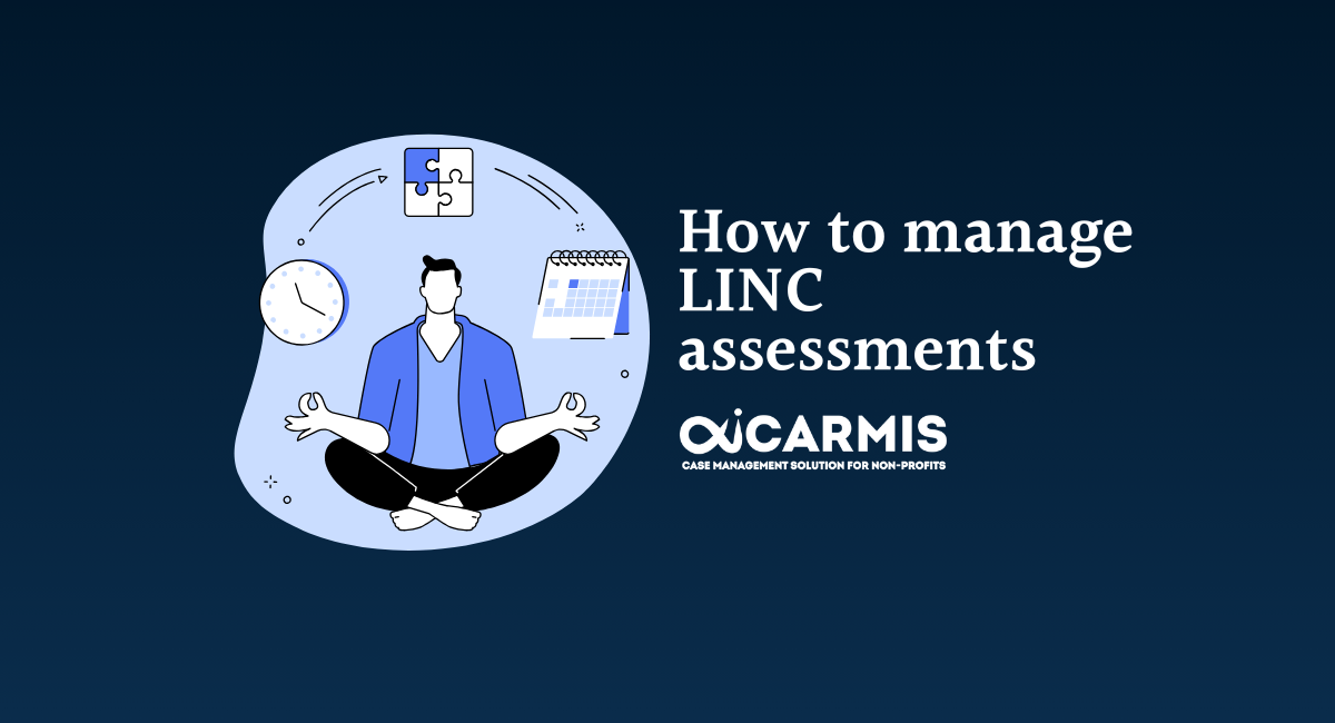 How to manage LINC assessments - Case Management Solution for Non ...